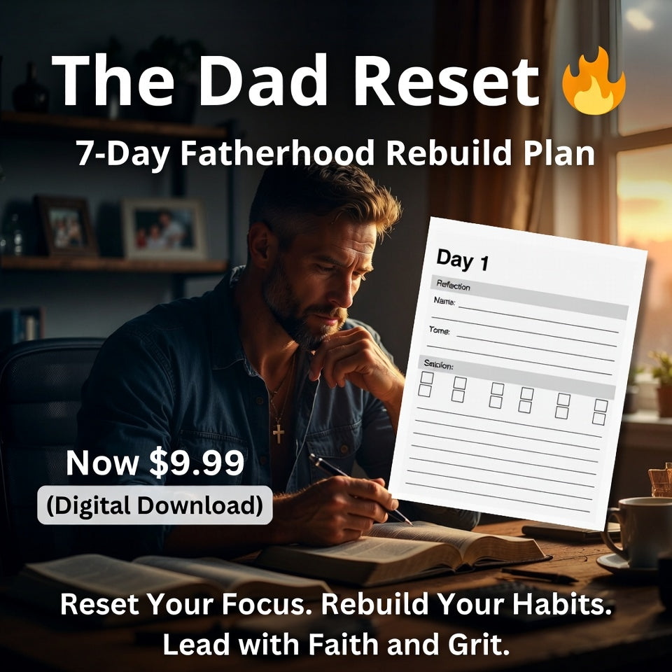 7-Day Fatherhood Rebuild Plan (Digital Download) – BUILT WITH DAD